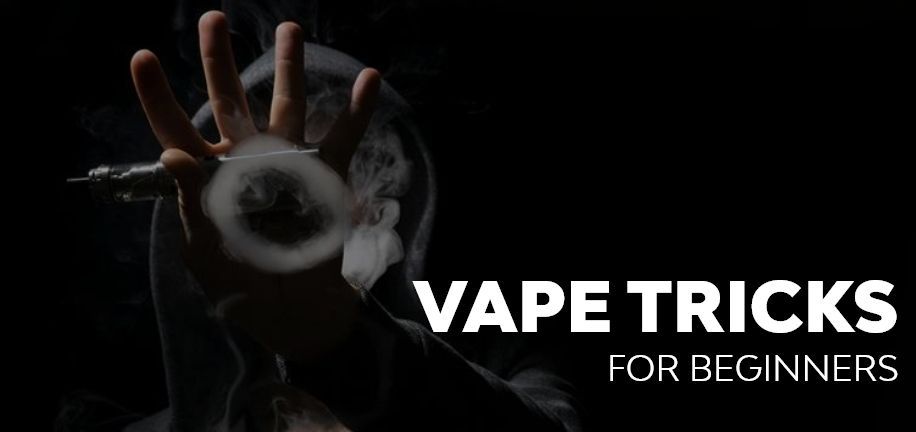 Vampire Vape Blog - Vape Tricks for Beginners